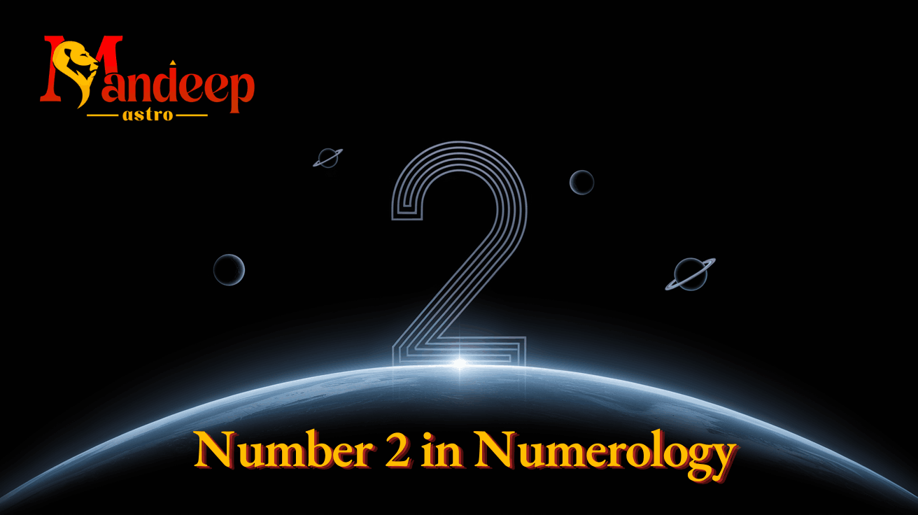 The Power of Number 2 in Numerology | Mandeep Astro